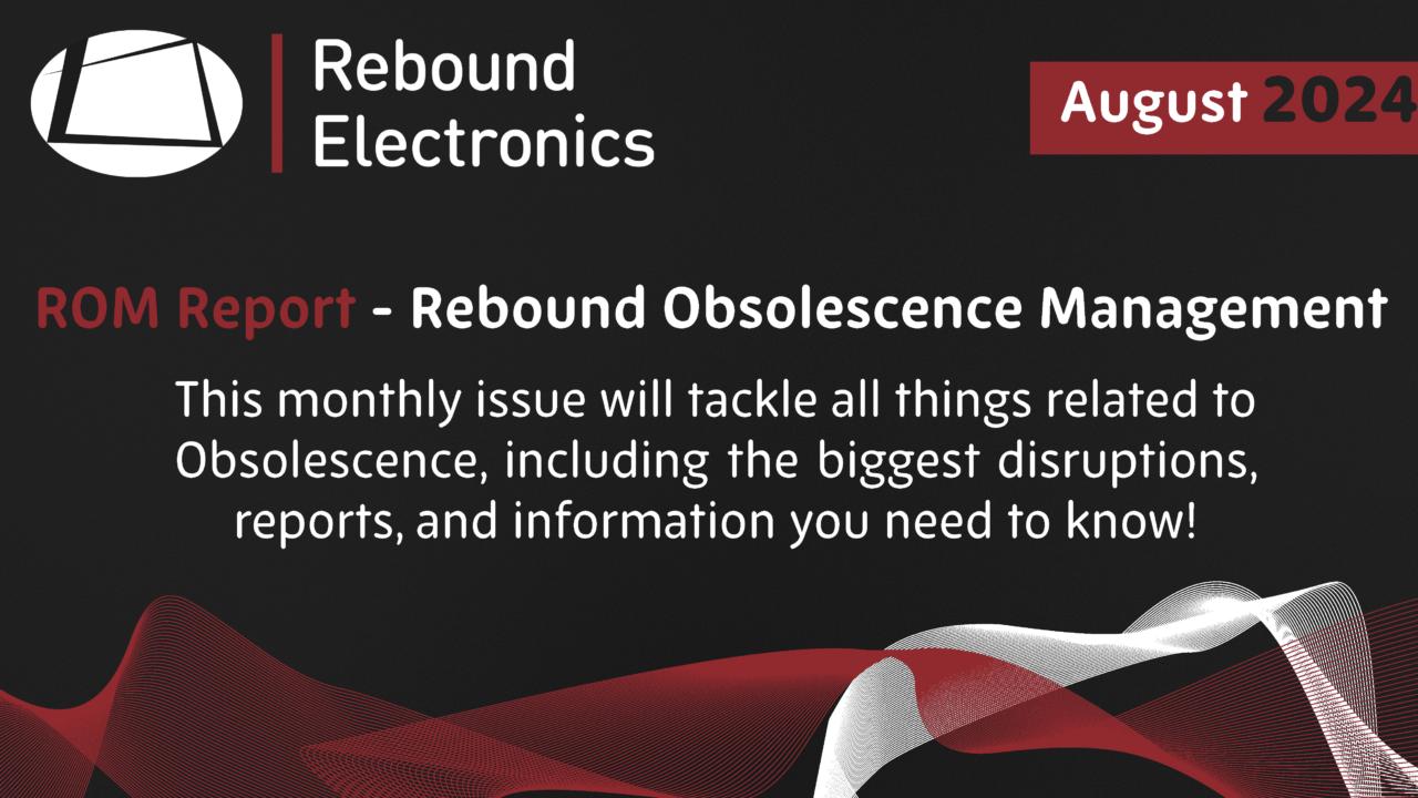 ROM Report August 2024 - Rebound Electronics