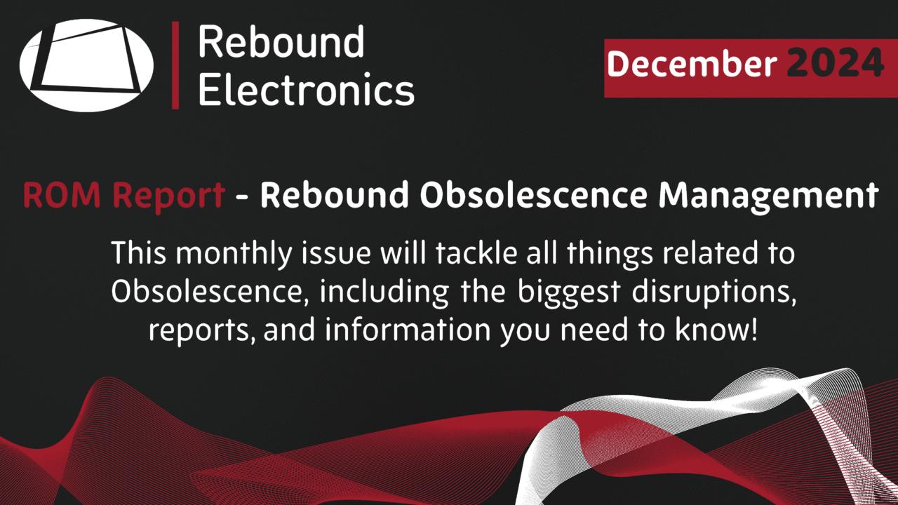 ROM Report December 2024 - Rebound Electronics